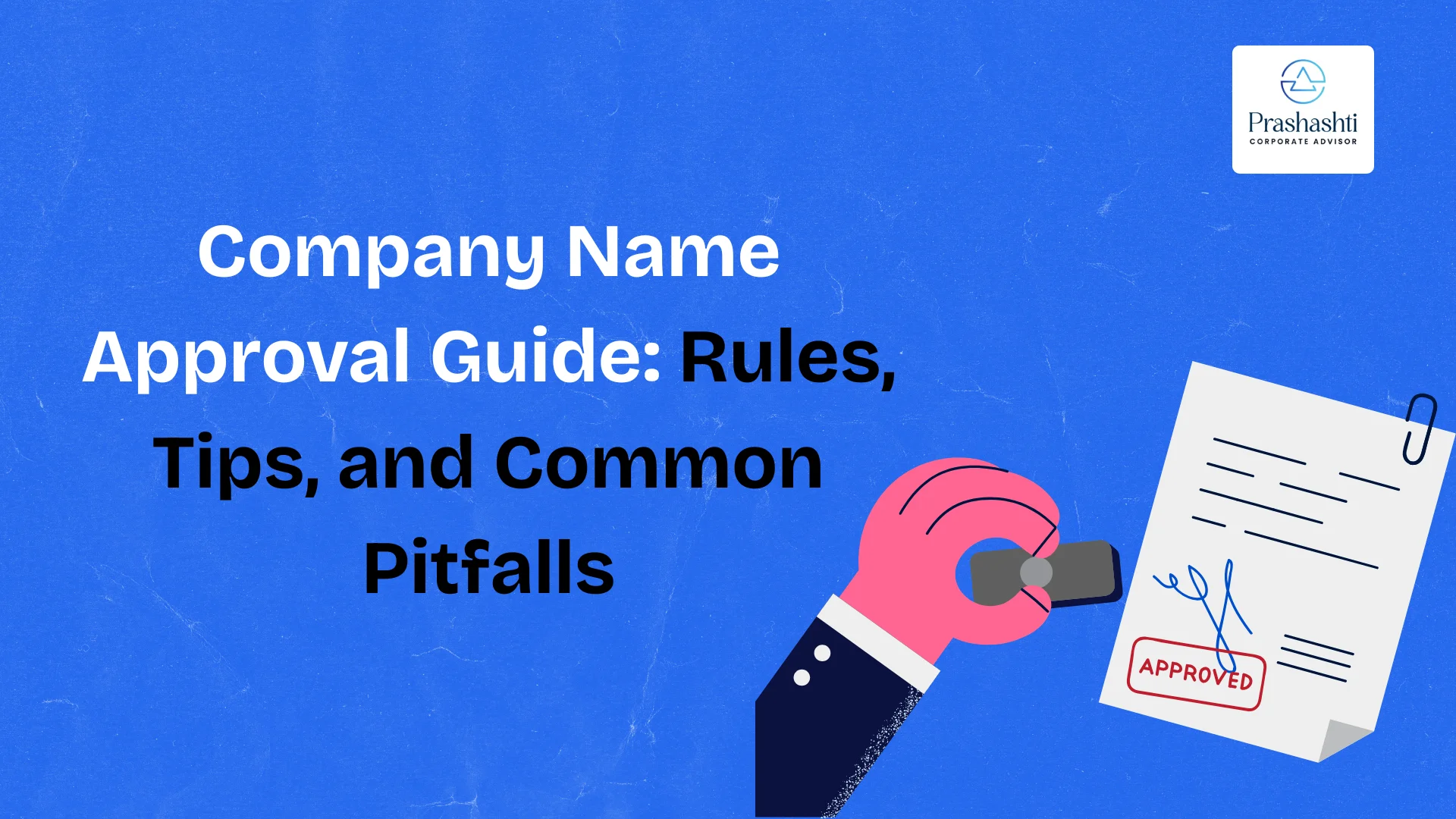 Company Name Approval Guide 2026: Rules, Tips & V3 Portal Hacks